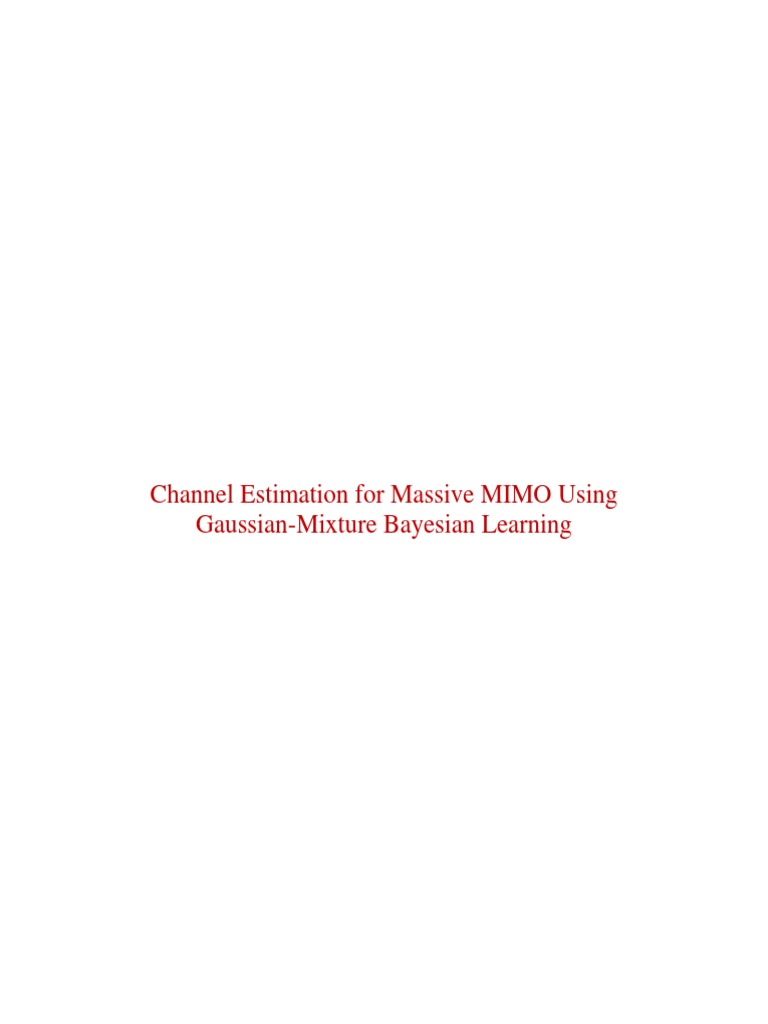 Channel Estimation For Massive MIMO Using Gaussian-Mixture Bayesian Learning | PDF | Mimo ...