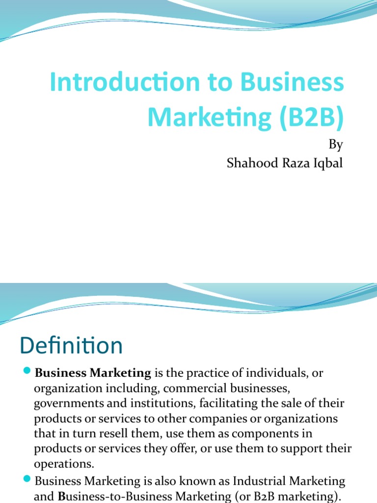 Introduction To Business Marketing (B2B) : by Shahood Raza Iqbal | PDF ...