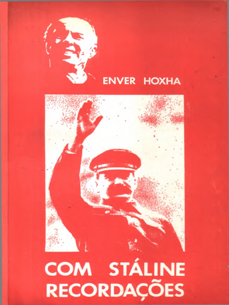 HOXHA, Enver. Com Stalin (Recordações) PDF | PDF | União Soviética ...