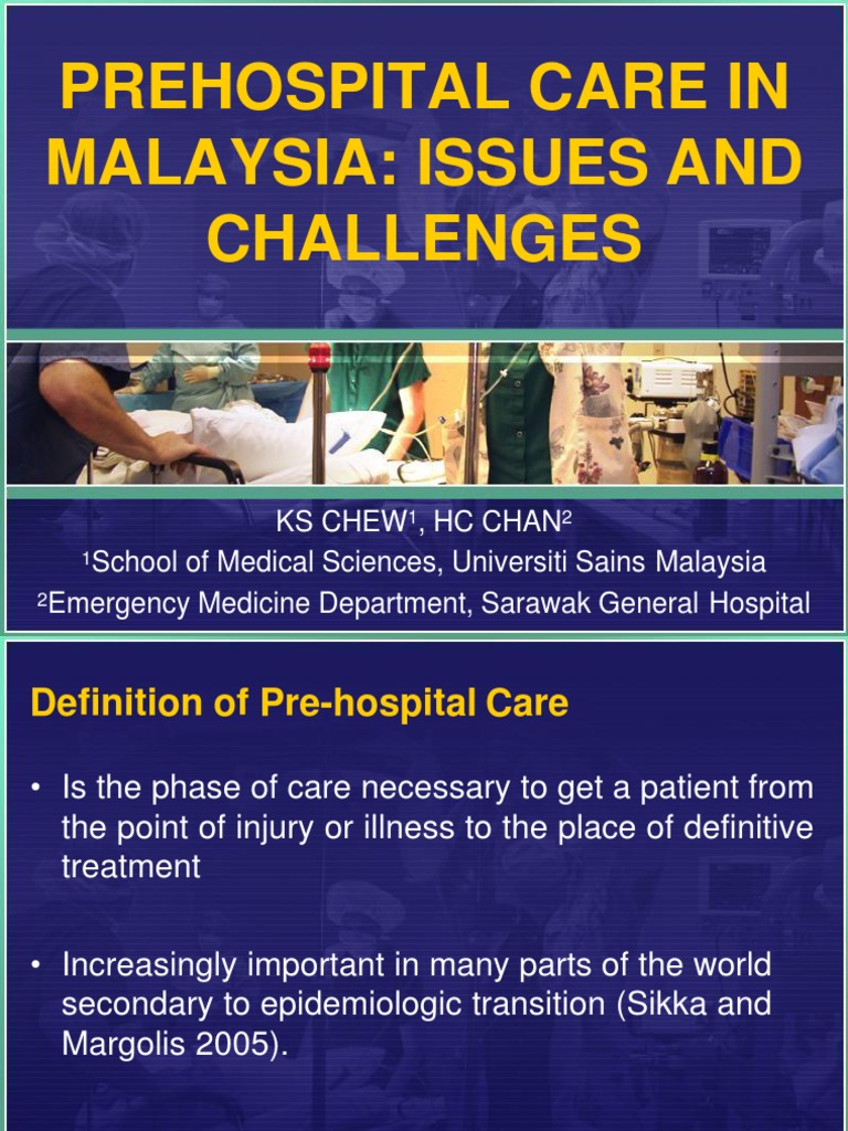 Pre Hospital Care in Malaysia - Issues and Challenges | PDF | Emergency ...