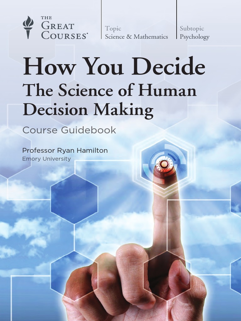 (The Great Courses) Ryan Hamilton-How You Decide - The Science of Human ...