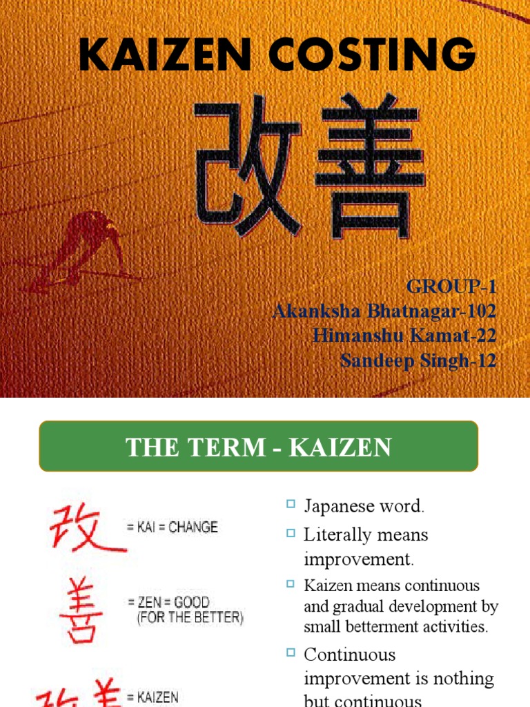 Kaizen Costing: Group-1 Akanksha Bhatnagar-102 Himanshu Kamat-22 ...