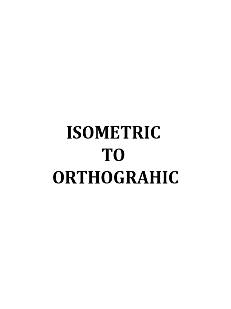 Isometric to Orthographic Conversion Guide | PDF