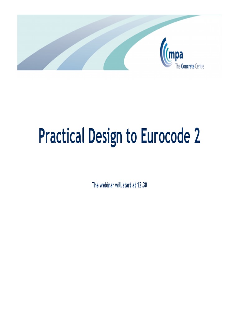 Practical Design To Eurocode 2: The Webinar Will Start at 12.30 | PDF ...