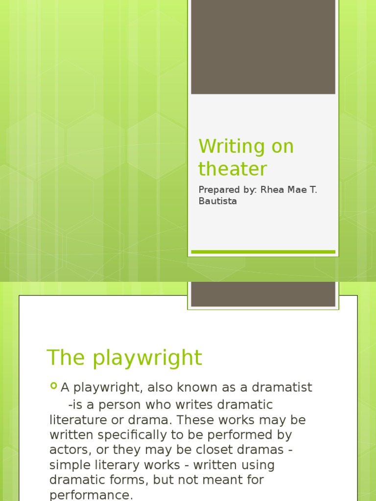 Writing On Theater: Prepared By: Rhea Mae T. Bautista | PDF