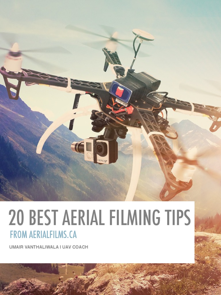 Aerial Filming Tips for Drone Pros | PDF | Quadcopter | Unmanned Aerial ...