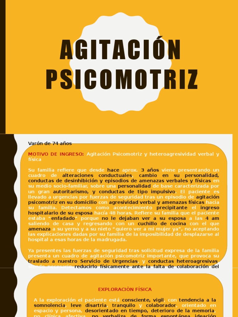 AGITACIÓN PSICOMOTRIZ --CASO.pptx | Enfermedades y trastornos | Medicina