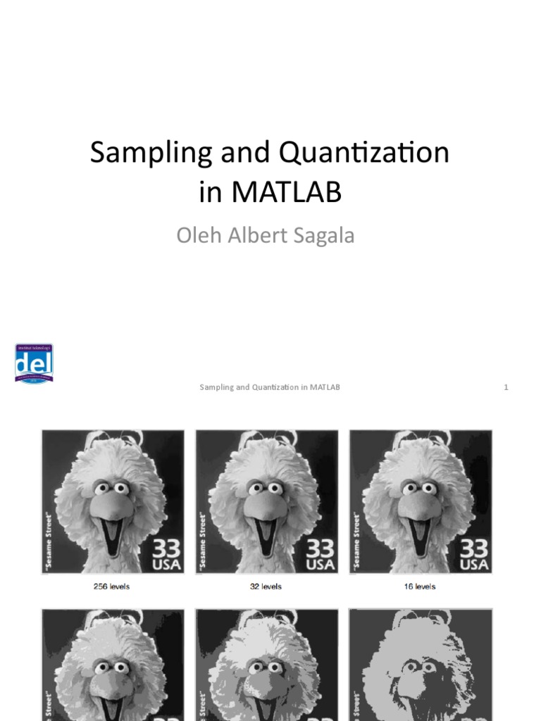 Sampling and Quantization in Matlab: Oleh Albert Sagala | PDF ... Sampling and Quantization in Matlab: Oleh Albert Sagala | PDF ...