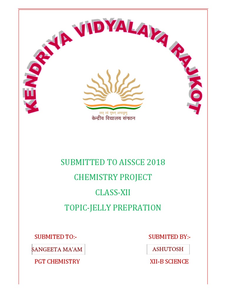 Submitted To Aissce 2018 Chemistry Project Class-Xii Topic-Jelly ...