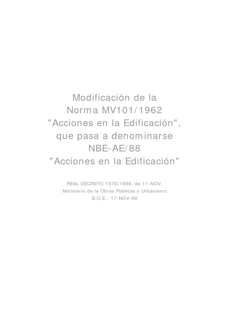 Modificación de la Norma MV101/1962 "Acciones en la Edificación" que pasa a denominarse NBE-AE ...
