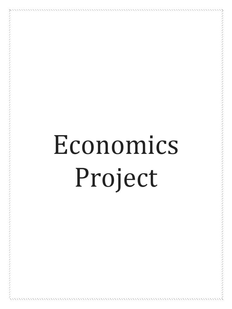 Economics Project | PDF | Economies | Economics