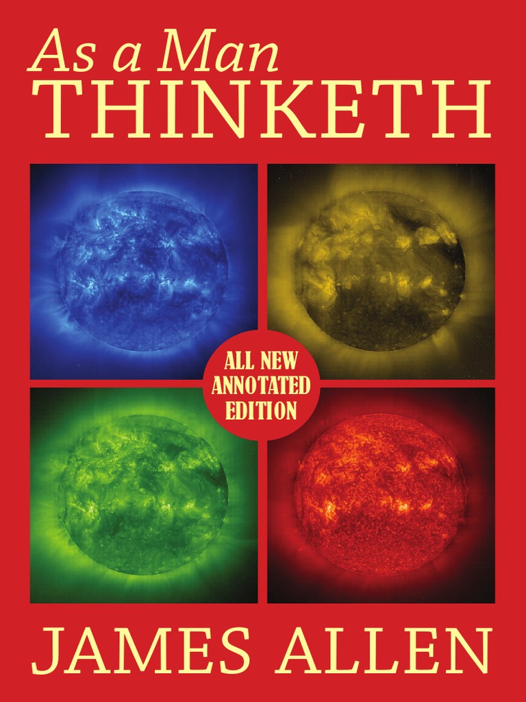 The Annotated As A Man Thinketh by James Allen PDF | PDF | Virtue | Luck