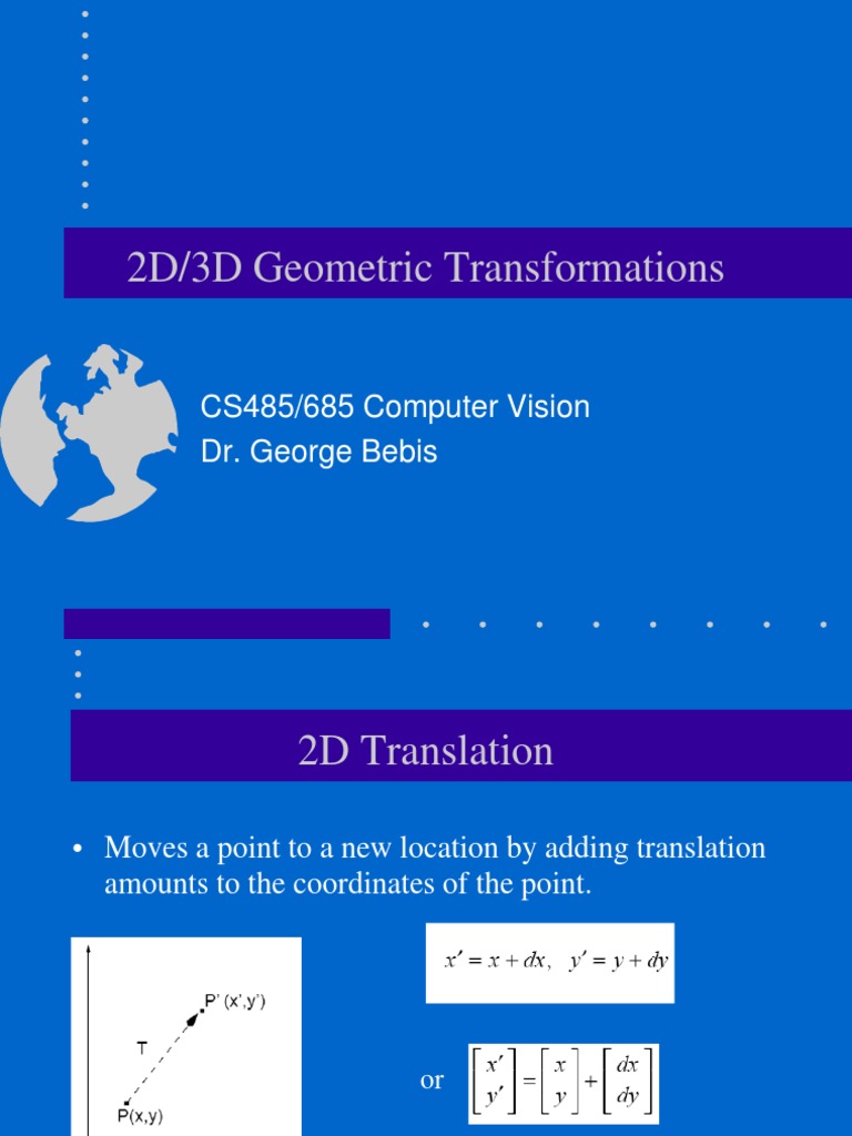 2d 3d Geometric Transformations Cs485 685 Computer Vision Dr George