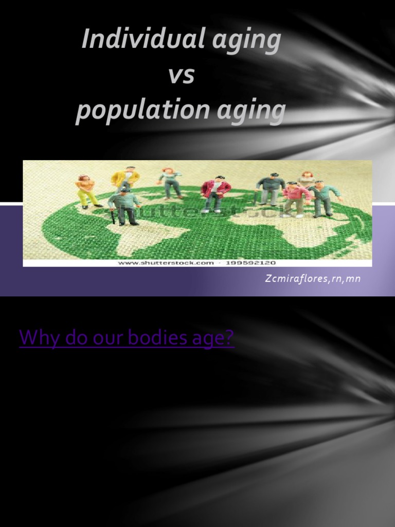 Individual Aging Vs Population Aging | PDF | Total Fertility Rate | Ageing