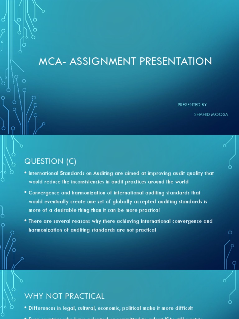 Mca-Assignment Presentation: Presented by Shahid Moosa | PDF | Regulatory Compliance | Audit