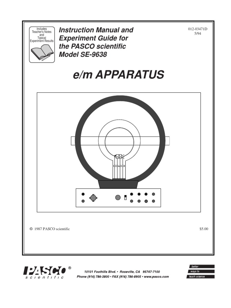 E/M Apparatus: Instruction Manual and Experiment Guide For The PASCO Scientific Model SE-9638 ...