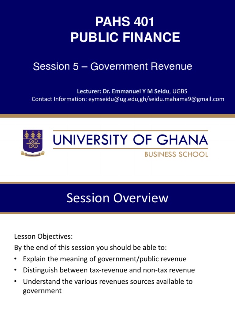 PAHS 401 Public Finance: Session 5 - Government Revenue | PDF | Debt | Taxes