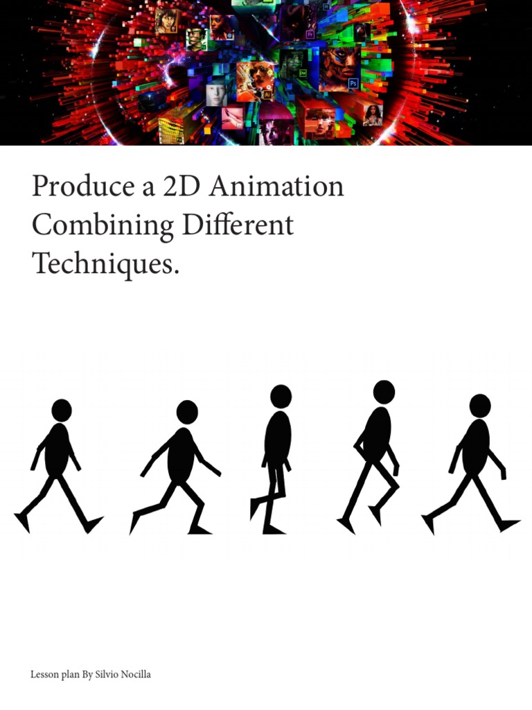 Produce A 2D Animation Combining Different Techniques.: Lesson Plan by ...