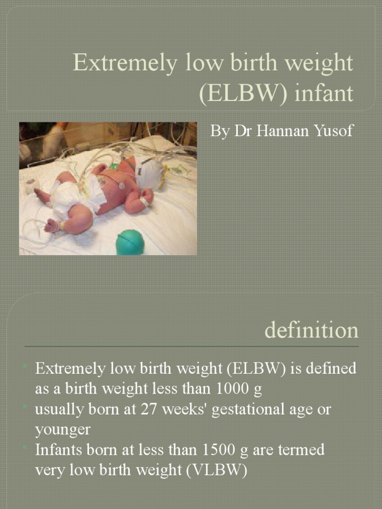 Extremely Low Birth Weight (ELBW) Infant | PDF | Low Birth Weight ...