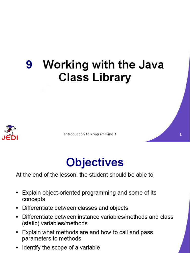 JEDI Slides-Intro1-Chapter 09-Working With The Java Class Lib | PDF | Class (Computer ...