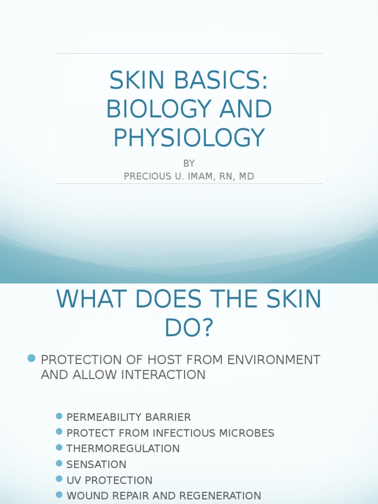 Skin Basics: Biology and Physiology: BY Precious U. Imam, RN, MD | PDF ...