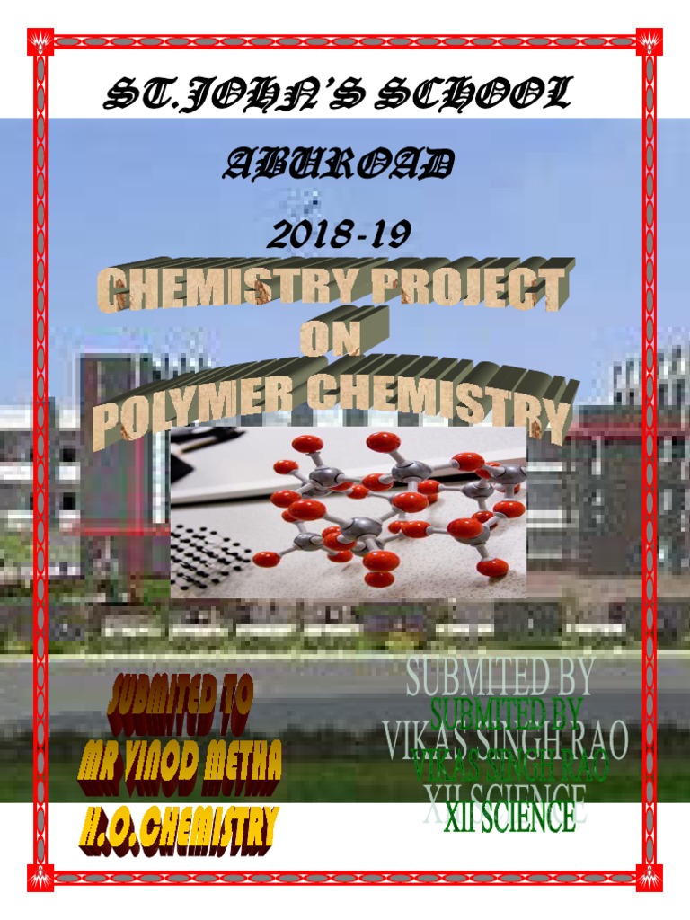 Chemistry Project On Polymer Chemistry Cbse Class 12th | Download Free ...