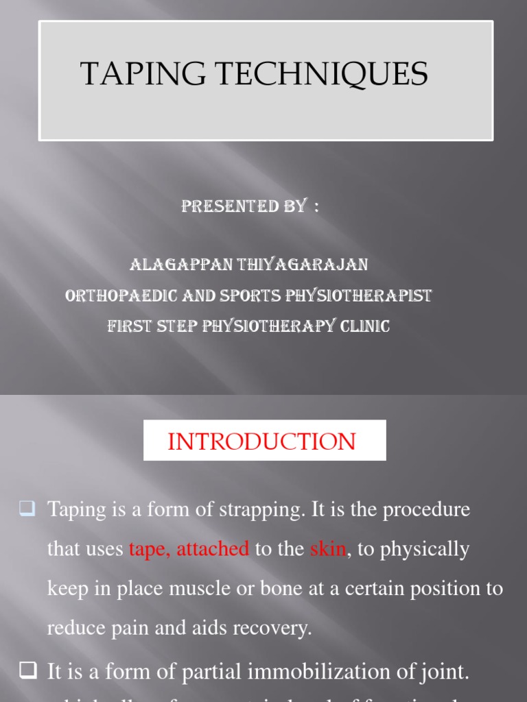 Taping Techniques: Presented by | PDF | Pain | Physical Therapy