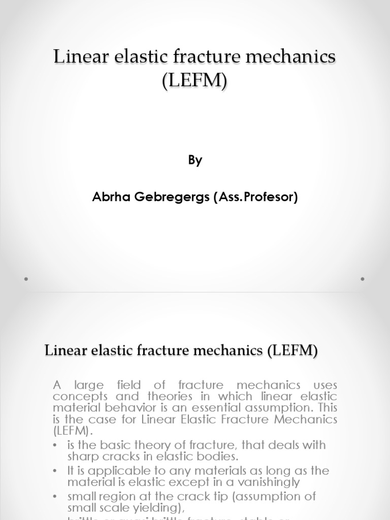 Linear Elastic Fracture Mechanics New | PDF | Fracture Mechanics | Fracture