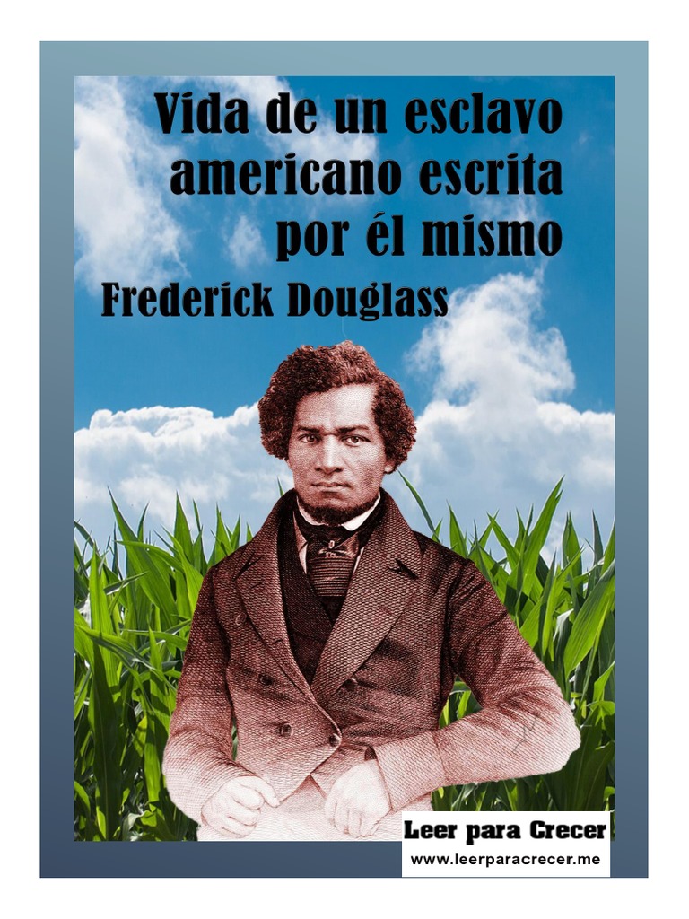 Frederick Douglass, Vida de Un Esclavo Americano | PDF | Abolicionismo ...