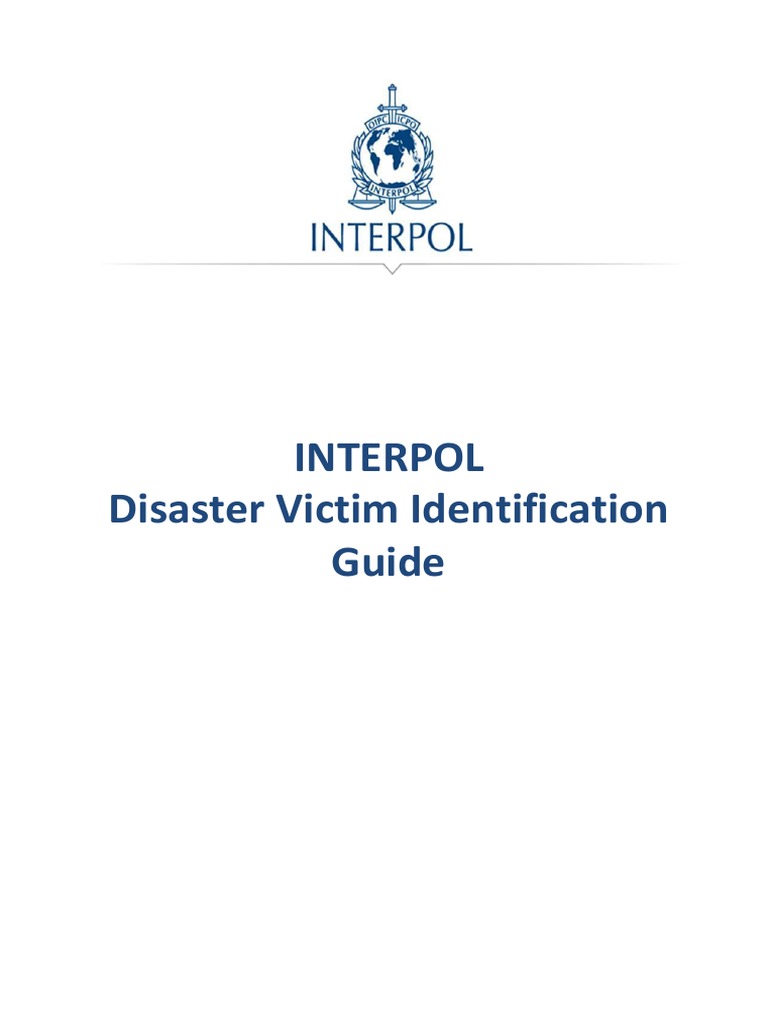 Interpol Disaster Victim Identification Guide | PDF | Emergency | Autopsy