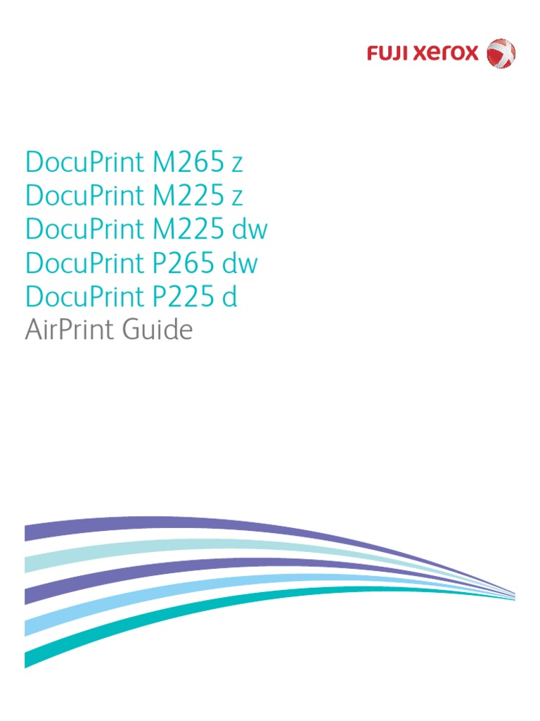 Docuprint M265 Z Docuprint M225 Z Docuprint M225 DW: Airprint Guide ...