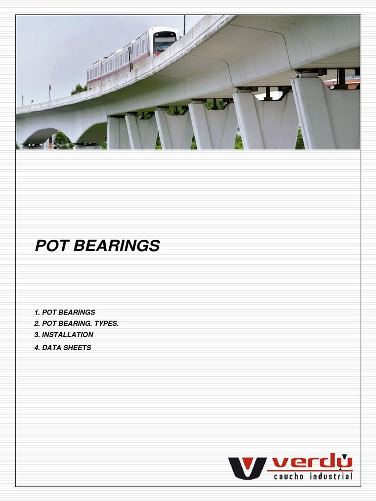 Pot Bearings: 1. Pot Bearings 2. Pot Bearing. Types. 3. Installation 4 ...