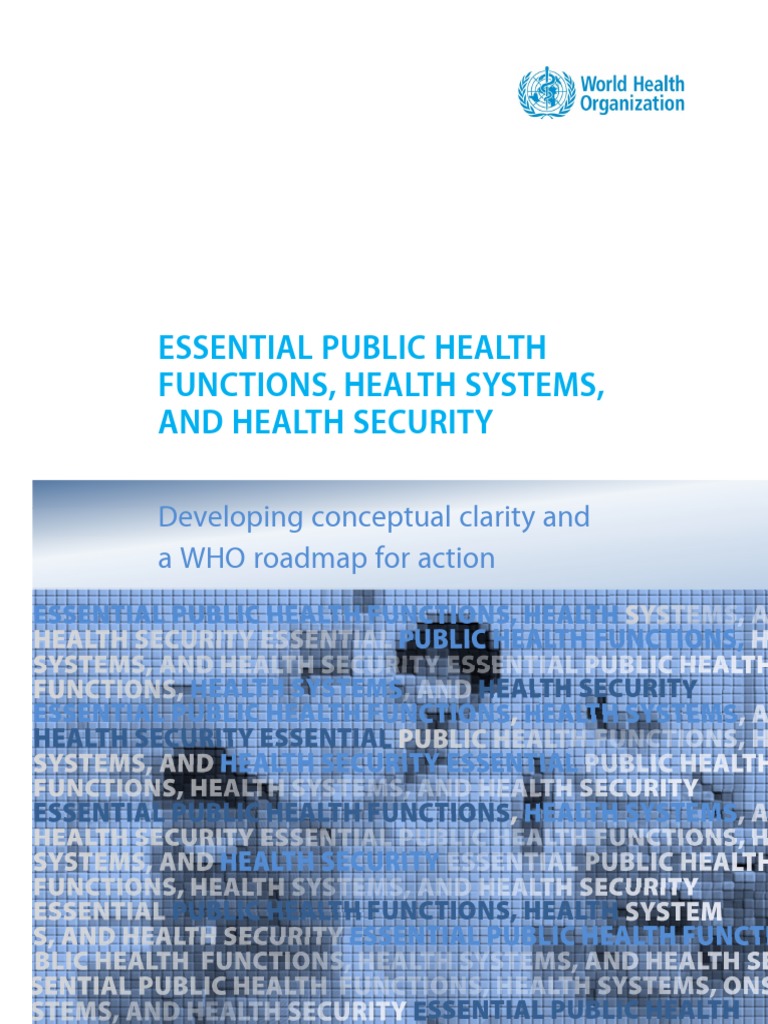 Essential Public Health Functions, Health Systems, and Health Security ...