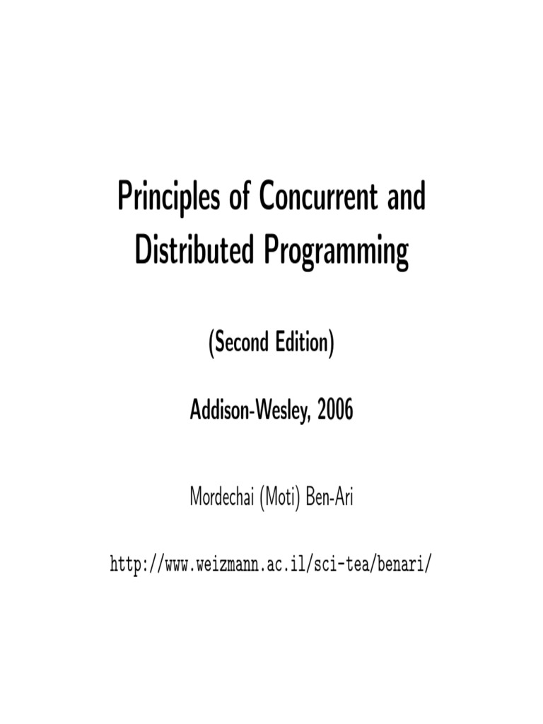 Principles of Concurrent and Distributed Programming: (Second Edition) Addison-Wesley, 2006 ...