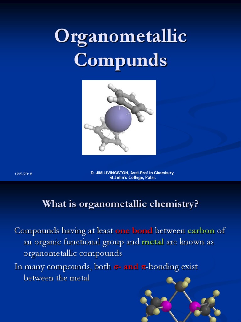 Organometallic Compunds: D. JIM LIVINGSTON, Asst - Prof in Chemistry ...