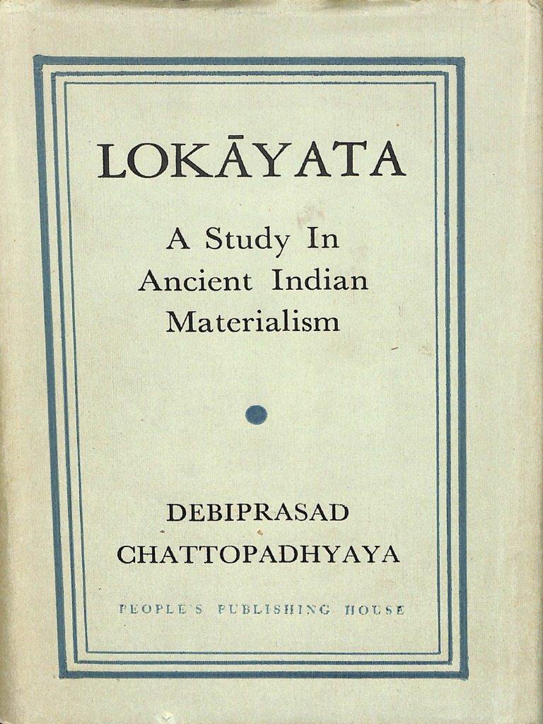 Lokayata A Study in Ancient Indian Materialism - Debiprasad ...