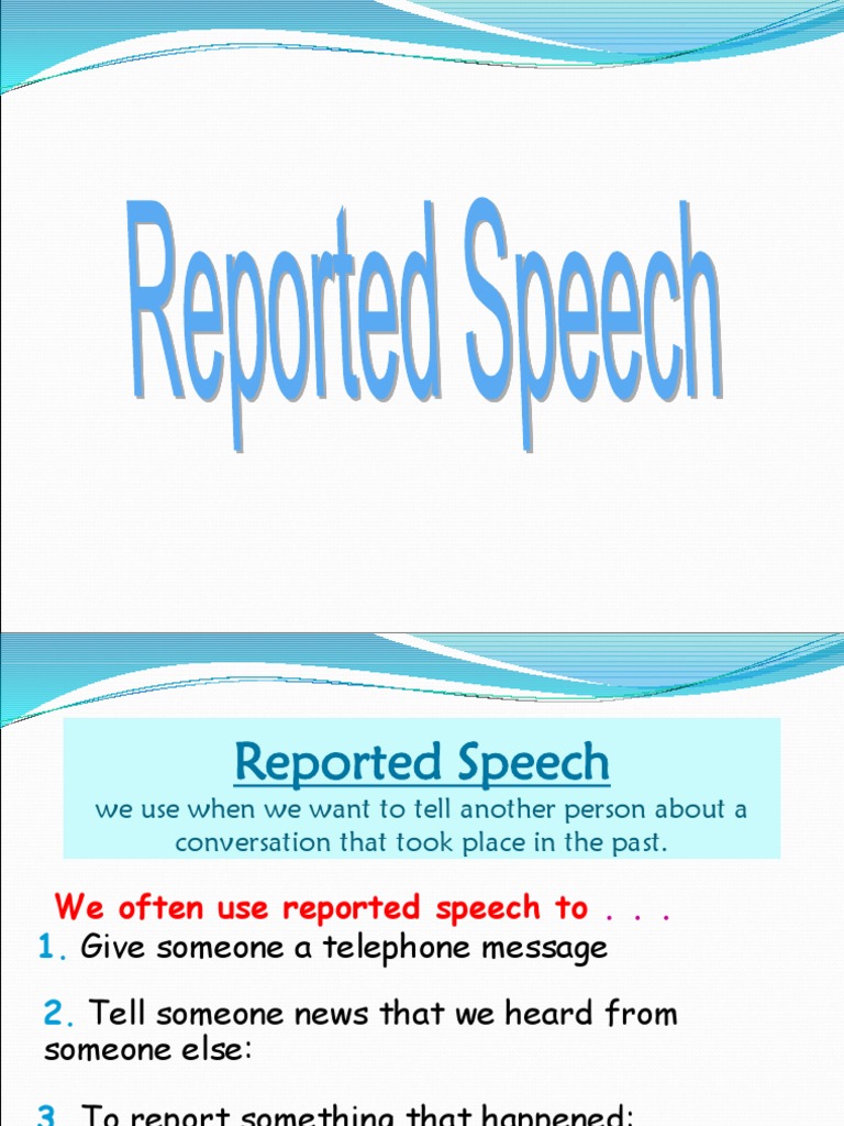Reported Speach 1 | PDF | Perfect (Grammar) | Linguistic Morphology