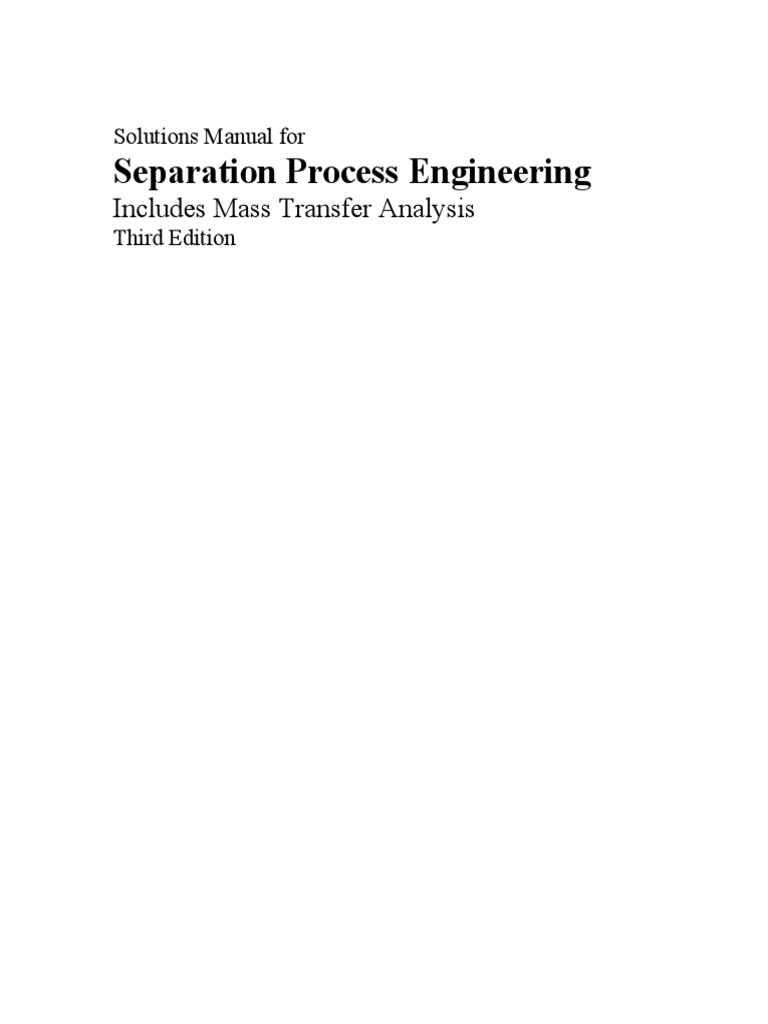 Separation Process Engineering Solution Manual PDF | PDF | Chemical Process Engineering ...