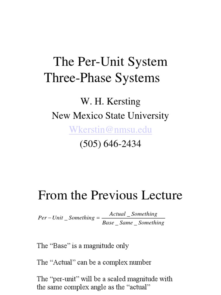 The Per-Unit System Three-Phase Systems: W. H. Kersting New Mexico ...