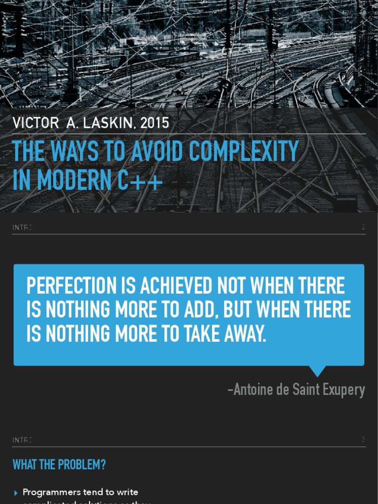 Victor A. Laskin, 2015: The Ways To Avoid Complexity in Modern C++ ...