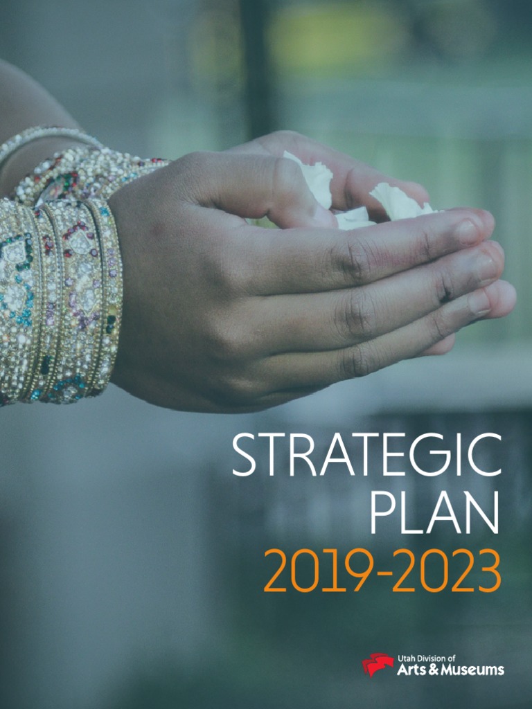 Utah Arts and Museums Strategic Plan 2019-2023 | PDF | Strategic ...