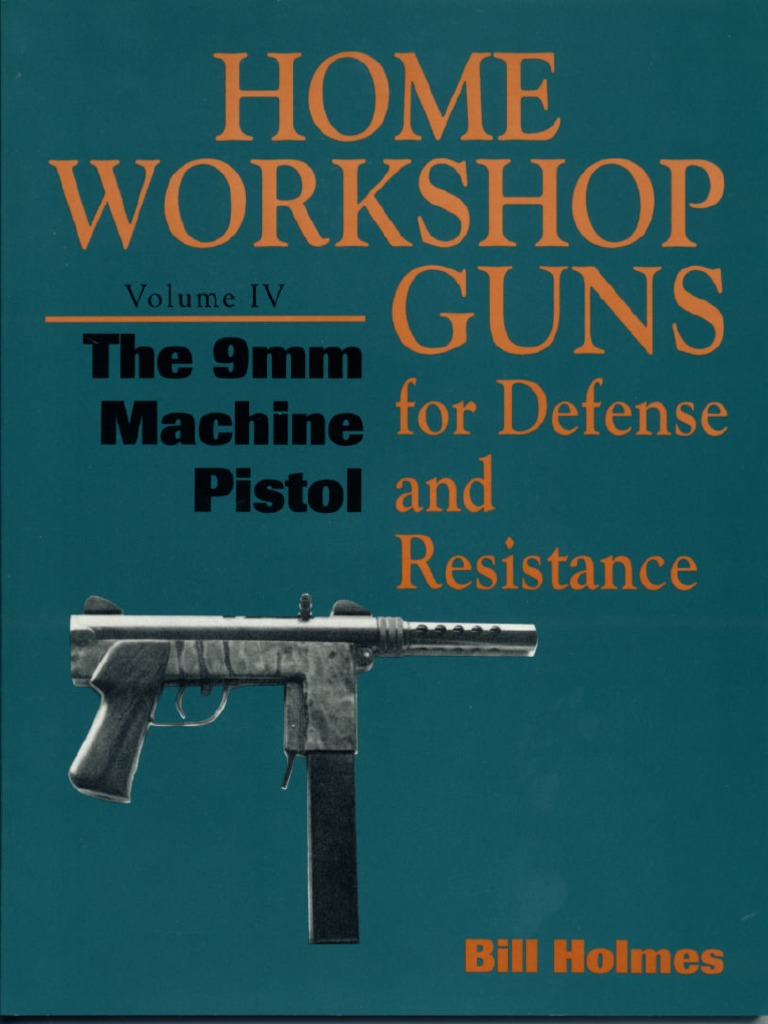 (Ebook) - W&E - Bill Holmes Home Workshop Vol4 The 9mm Machi | PDF