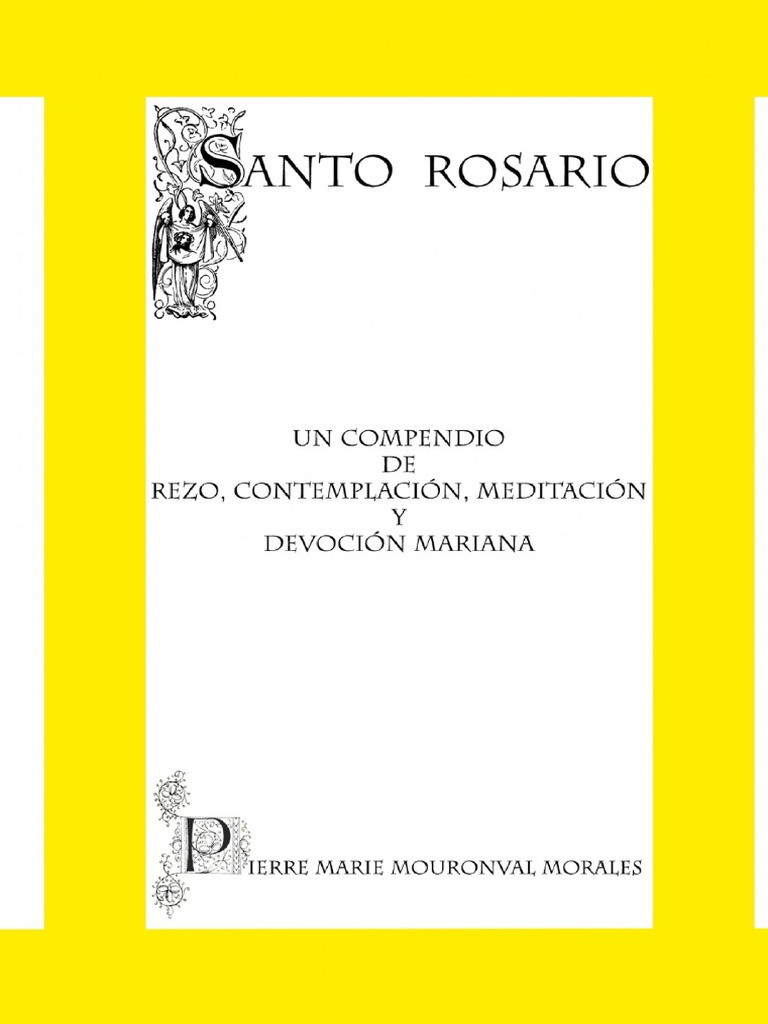 Santo Rosario Un Compendio de Rezo Contemplacion Meditacion y Devocion ...