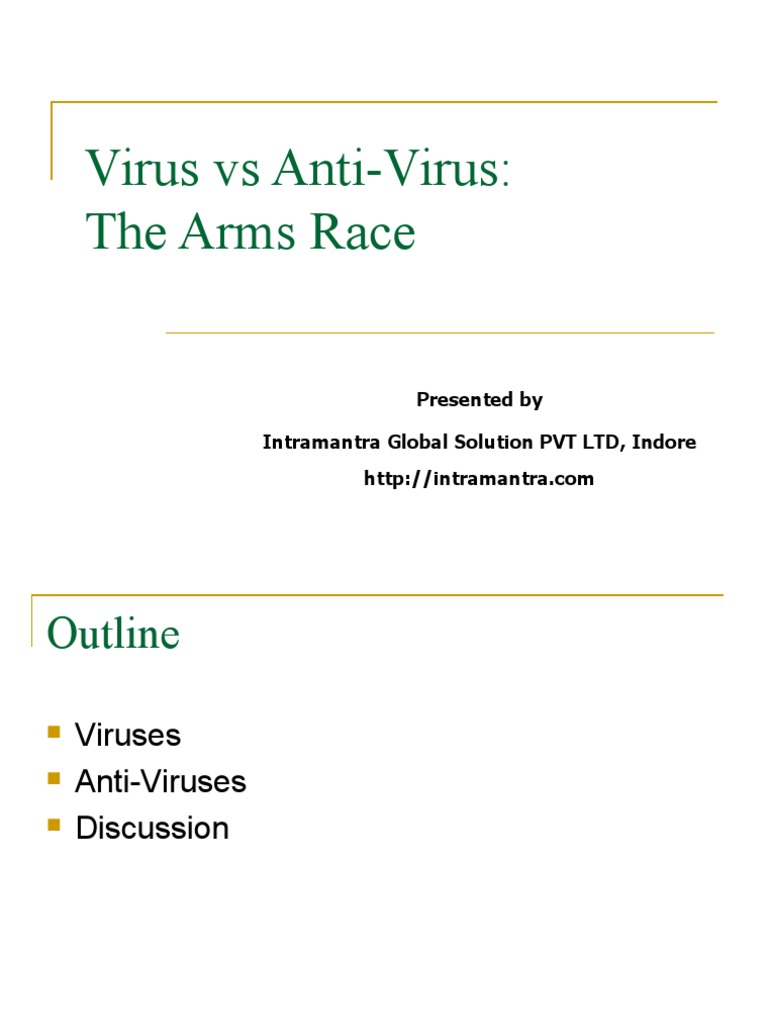 Virus Vs Anti-Virus: The Arms Race: Presented by Intramantra Global ...