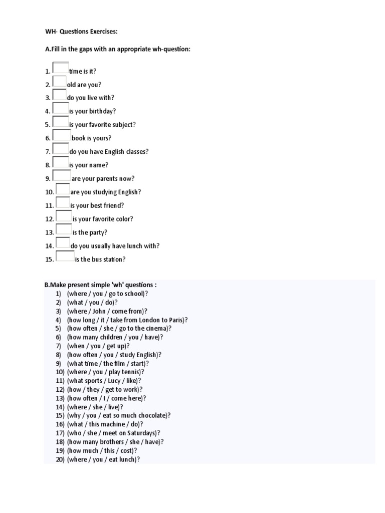 WH-Questions Exercises: A.Fill in The Gaps With An Appropriate Wh ...