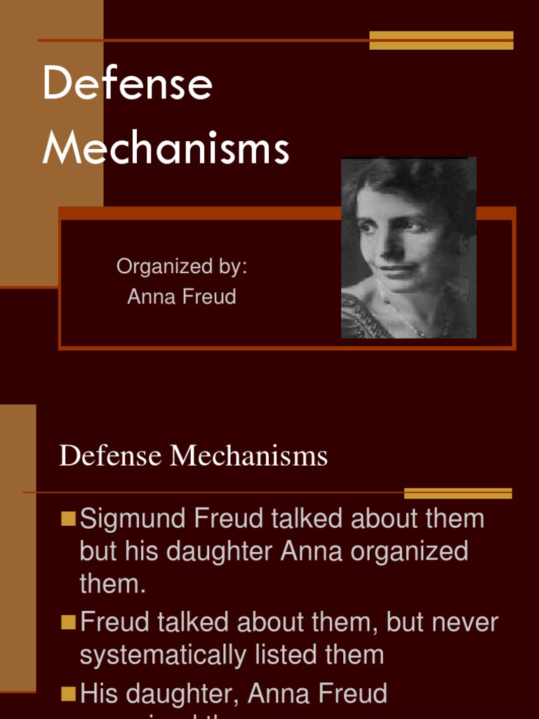 Defense Mechanisms: Organized By: Anna Freud | PDF | Defence Mechanisms ...