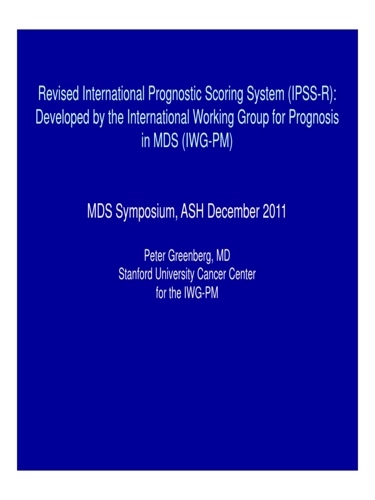 Revised International Prognostic Scoring System (IPSS-R) : Developed by ...