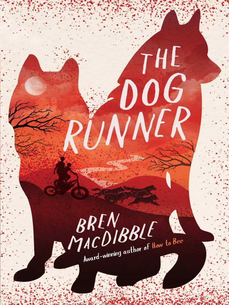 The Dog Runner by Bren MacDibble Excerpt | PDF | Nature
