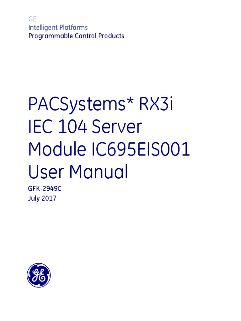 Pacsystems Rx3I Iec 104 Server Module Ic695Eis001 User Manual | PDF | Ethernet | Computer Network