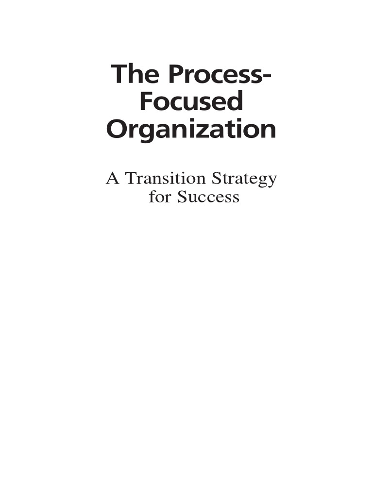 The Process Focused Organization PDF | Download Free PDF | Business ...